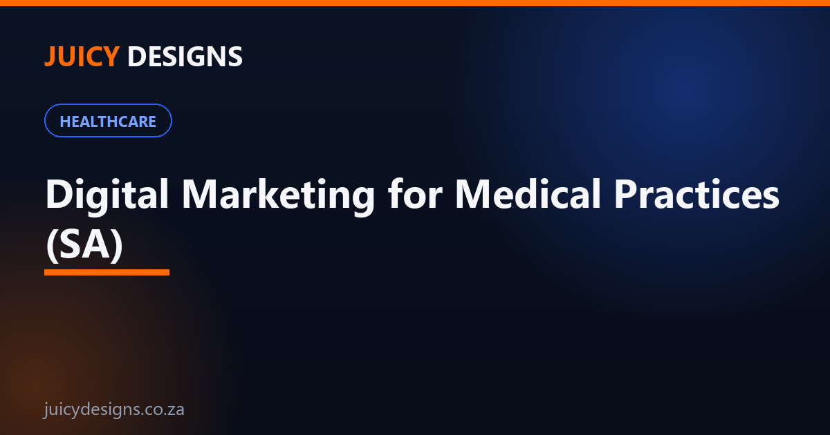 Medical Practice Marketing South Africa (HPCSA-Safe)